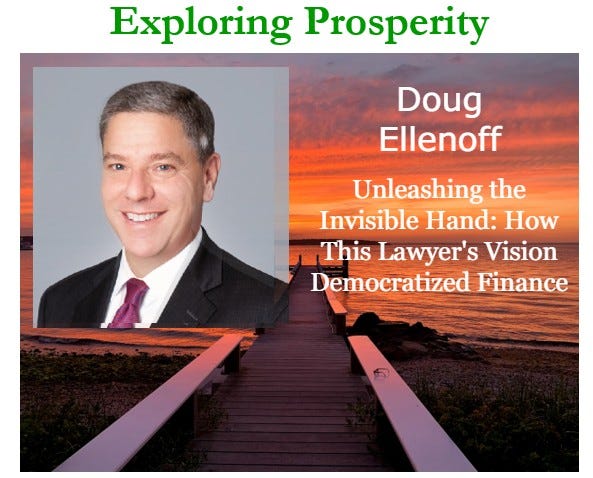 Unleashing the Invisible Hand- Interview with Doug Ellenoff