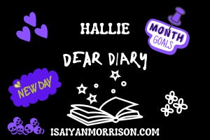 Hallie's Diary - by Isaiyan Morrison - Author
