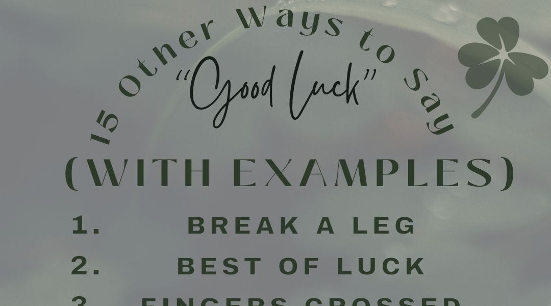 15 Other Ways to Say “Good Luck” (With Examples)
