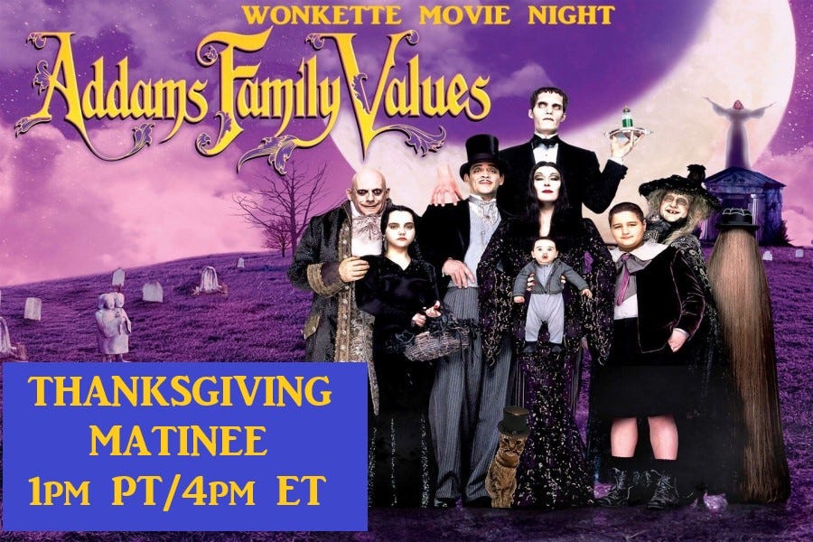 Thanksgiving Wonkette Movie Matinee: Addams Family Values