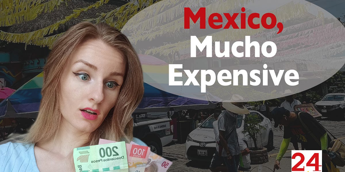 Why Mexico Has Become More Expensive for Travelers: Understanding the ...