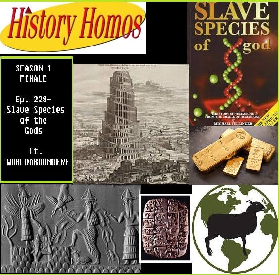 Ep. 228 - Slave Species of the Gods ft. WORLDAROUNDEWE