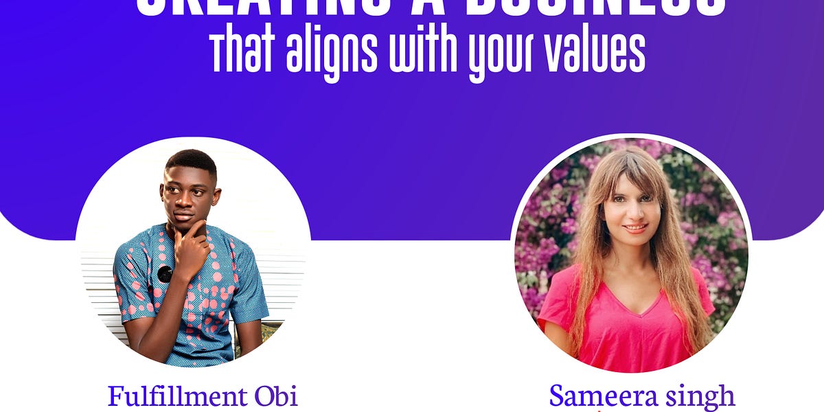 Creating a business that aligns with your values ft. Sameera Singh