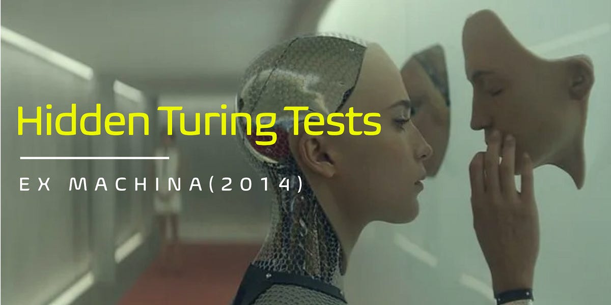 Did You Catch the Hidden Turing Tests in Ex Machina (2014)?