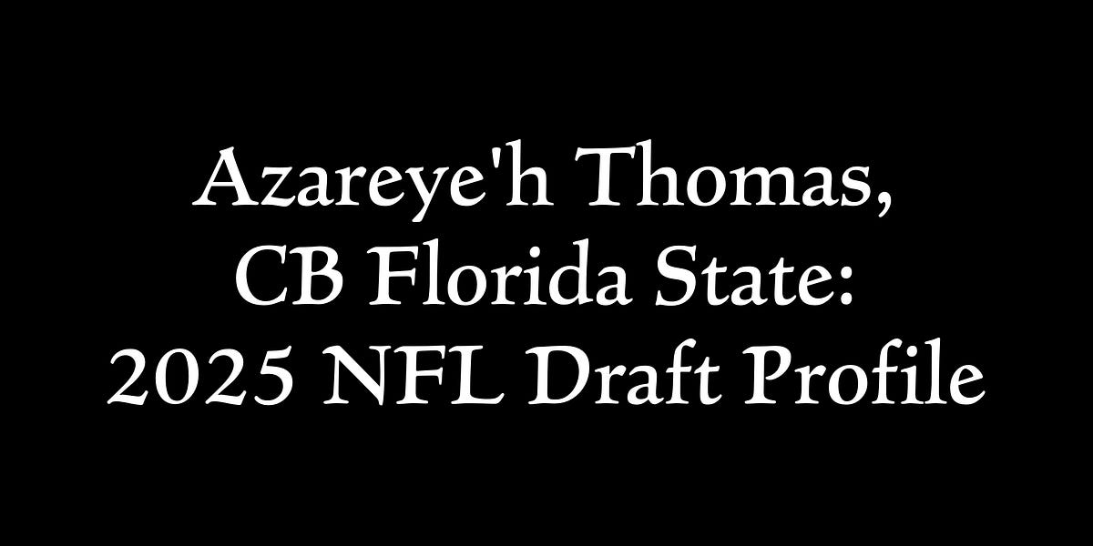 Azareye'h Thomas, Florida State: 2025 NFL Draft Profile & Scouting Report