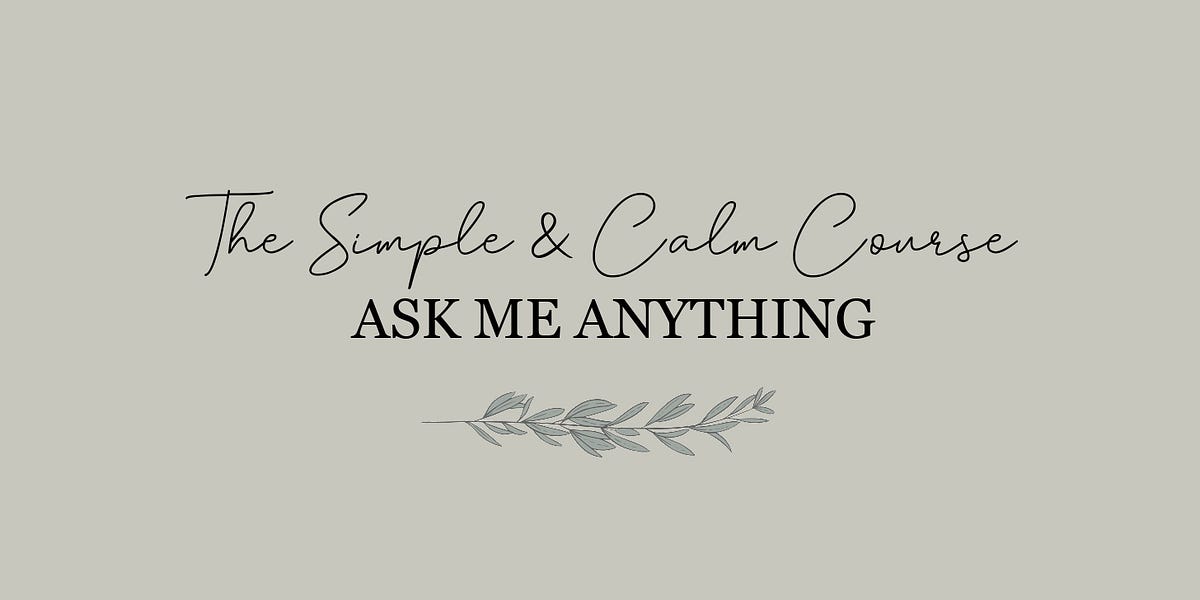Simple & Calm Course Q&A - by Sophie Ingleby