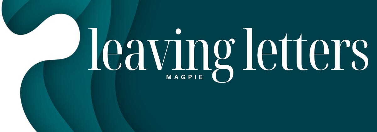 LEAVING LETTERS: I dropped my hope to be invisible...