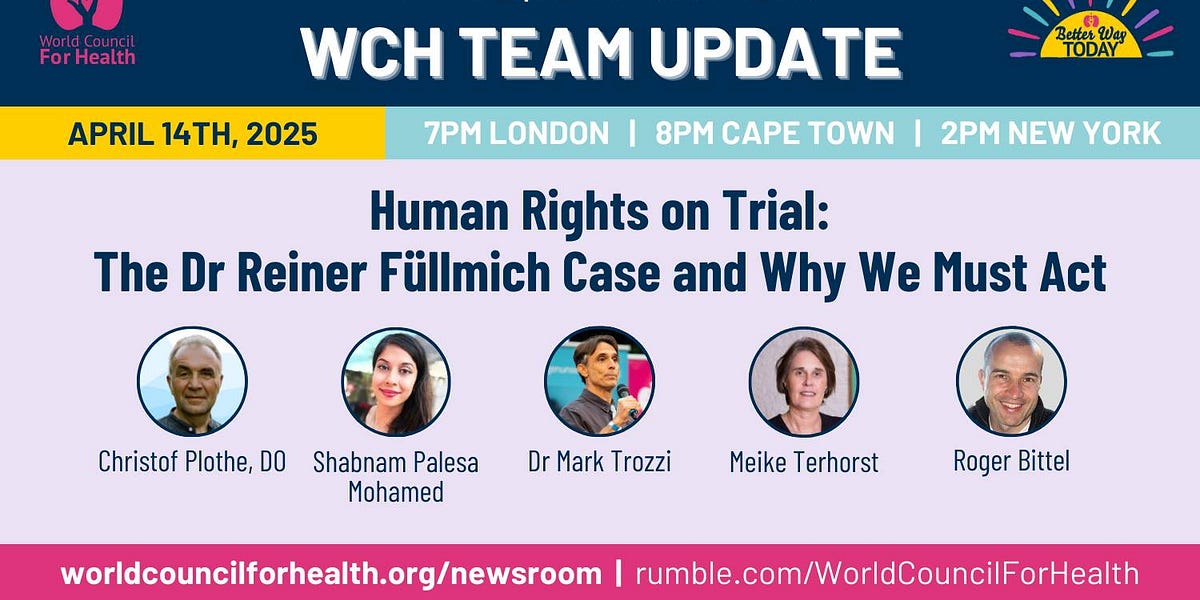 Human Rights on Trial: The Case of Dr Reiner Fullmich and Why We Must Act Human Rights on Trial: The Case of Dr Reiner Fullmich and Why We Must Act