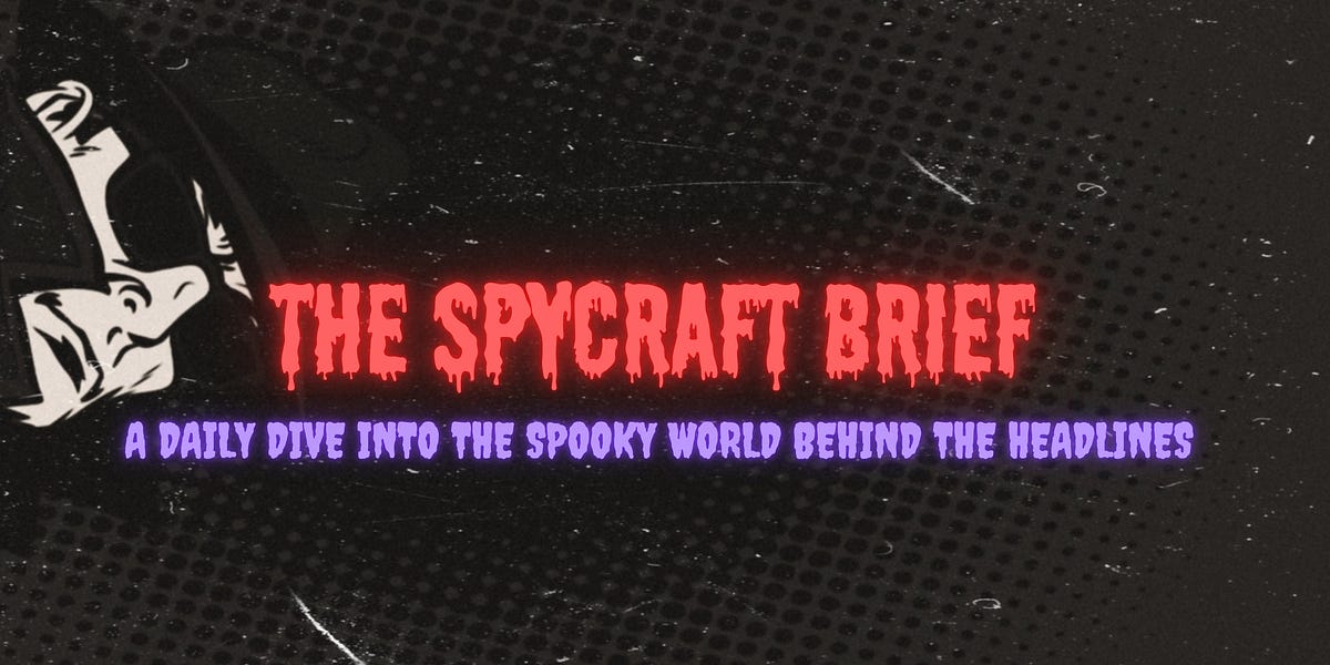 The CLASSIFIED Spycraft Brief 10/8/24 - by P.J. Agness