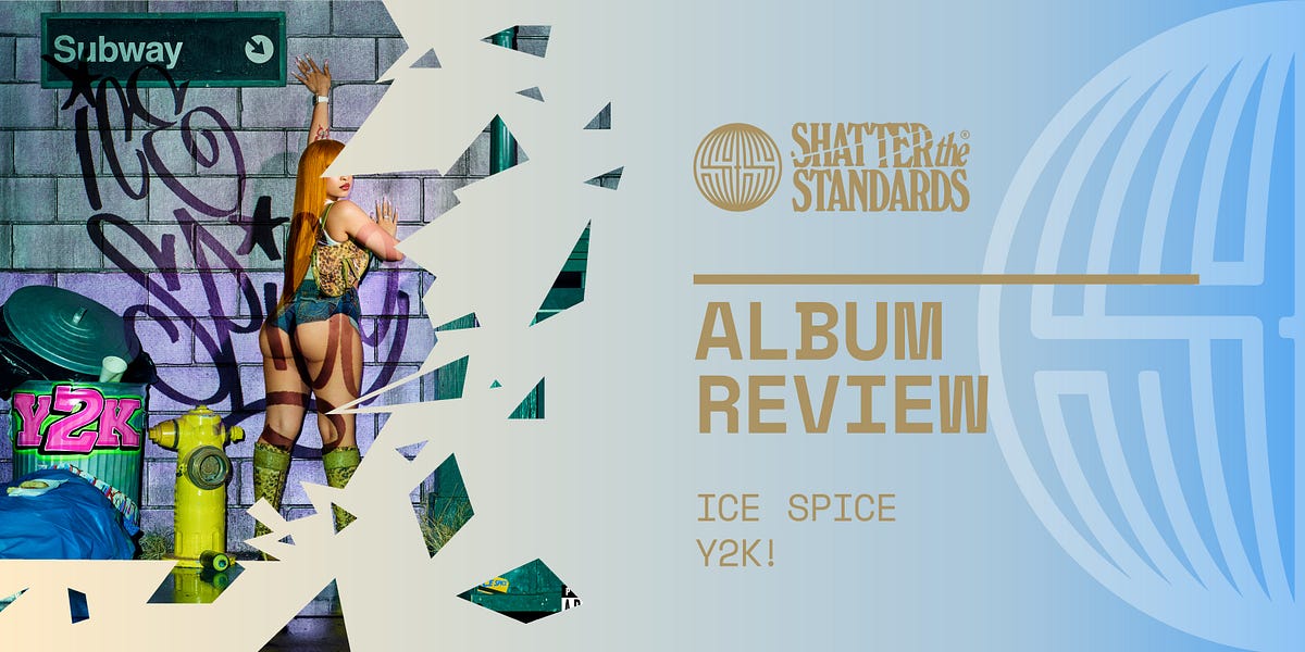 Album Review: Y2K! by Ice Spice - by Tai Lawson