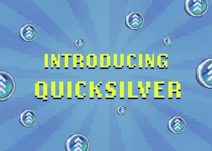 Introducing Speed Ups, aka QuickSilver! ⚡ - by Pixels_Diana