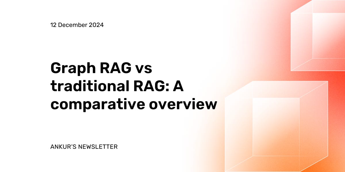 Graph RAG vs traditional RAG: A comparative overview