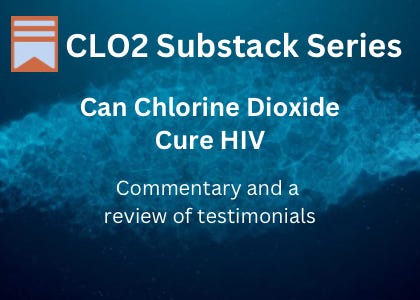 Can Chlorine Dioxide Cure HIV? - by Curious Outlier