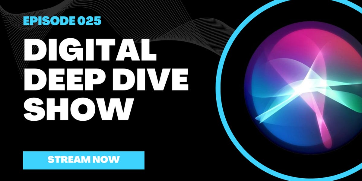 Digital Deep Dive Show:: Episode 025 (AI's Latest Leap and the Road to ...