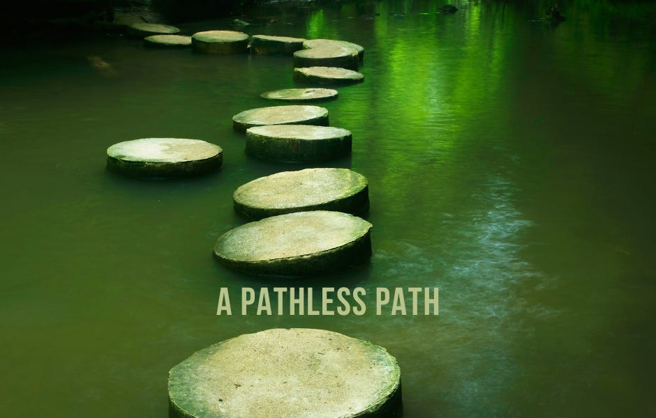 A pathless path - by Kat - Daily Nonduality