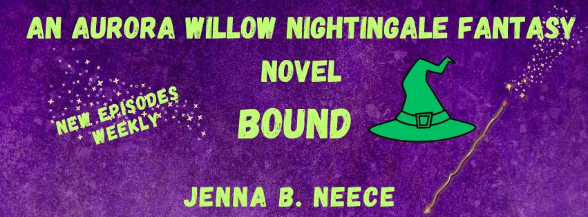 Bound: An Aurora Willow Nightingale Fantasy Novel, Episode 1