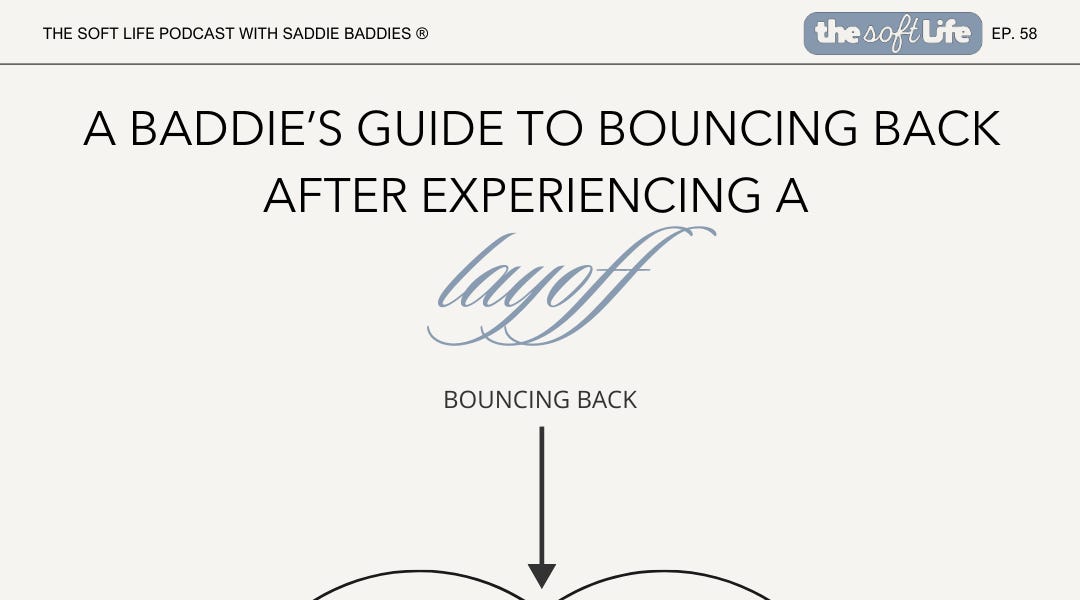 a baddie’s guide to bouncing back after experiencing a layoff