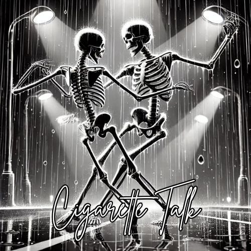 The Soul Wears Bones - Cigarette Talk