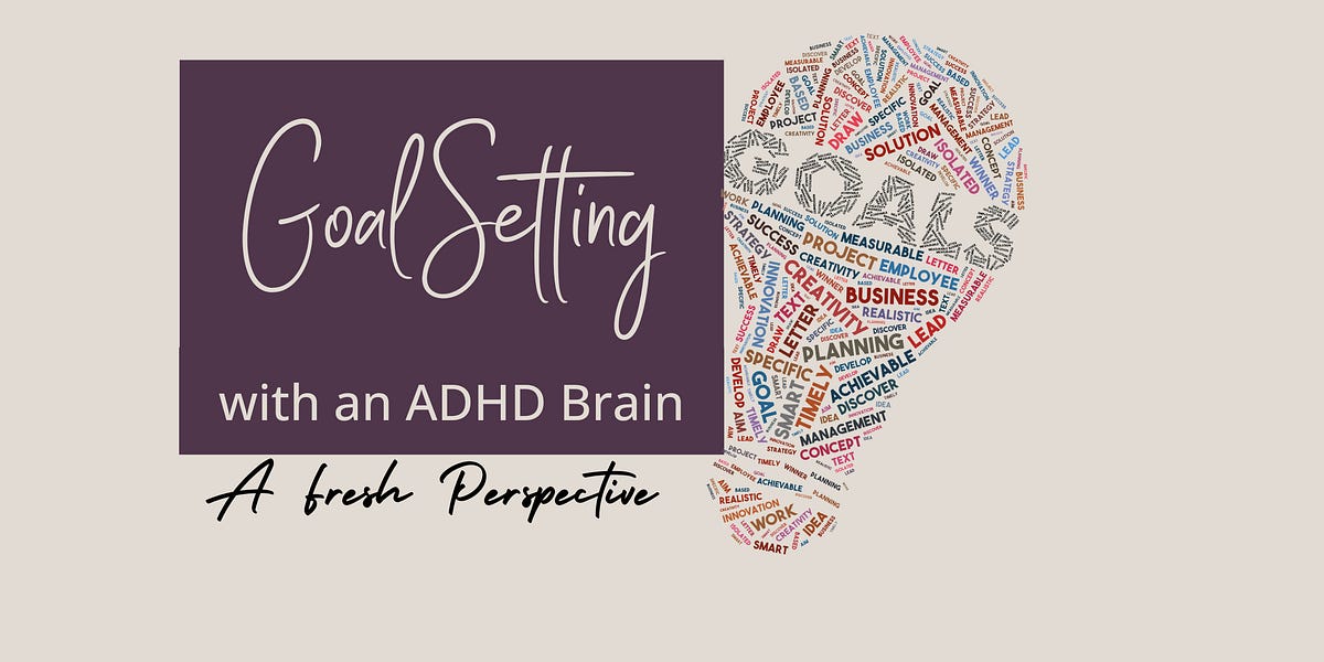 Setting Goals with an ADHD Brain