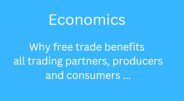 Why free trade benefits all trading partners, producers and consumers ...