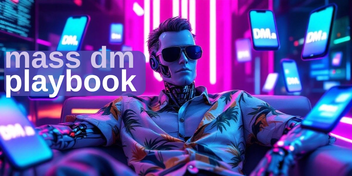 BGW Playbooks #4 - The Mass DMing - Chuck’s Substack