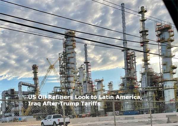 US Oil Refiners Look to Latin America, Iraq After Trump Tariffs