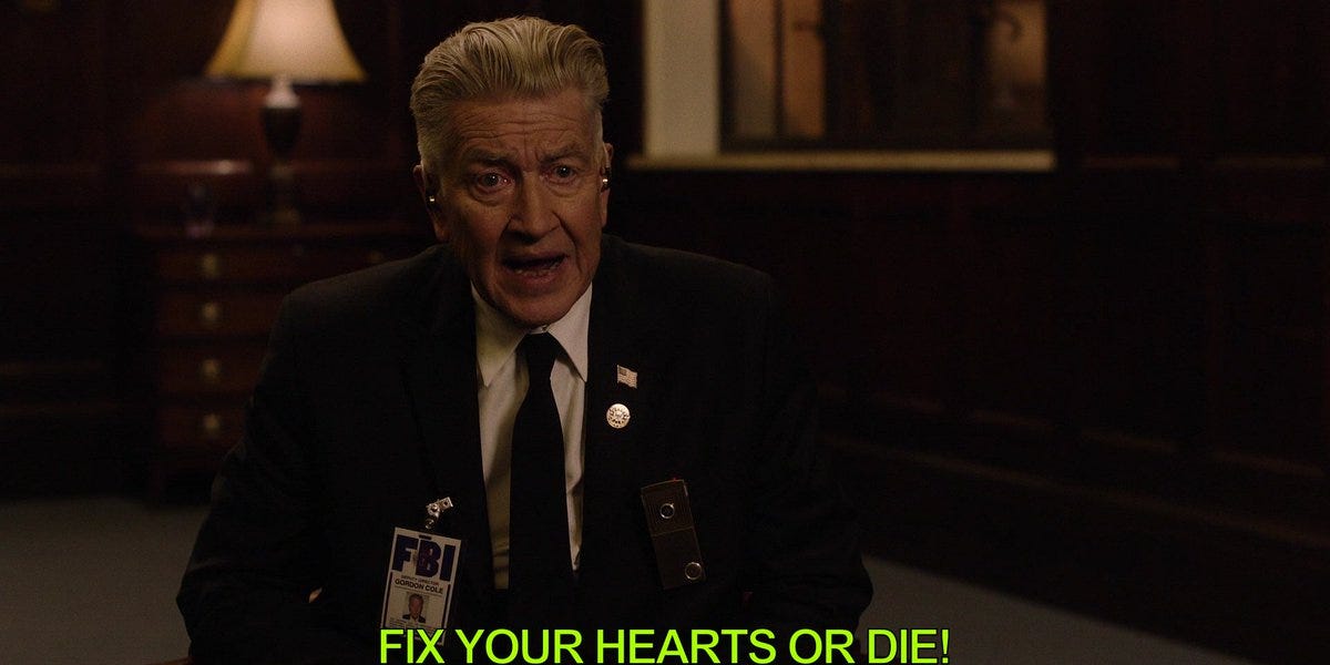 Fix Your Hearts or Die!: A Short Ode to David Lynch (RIP)