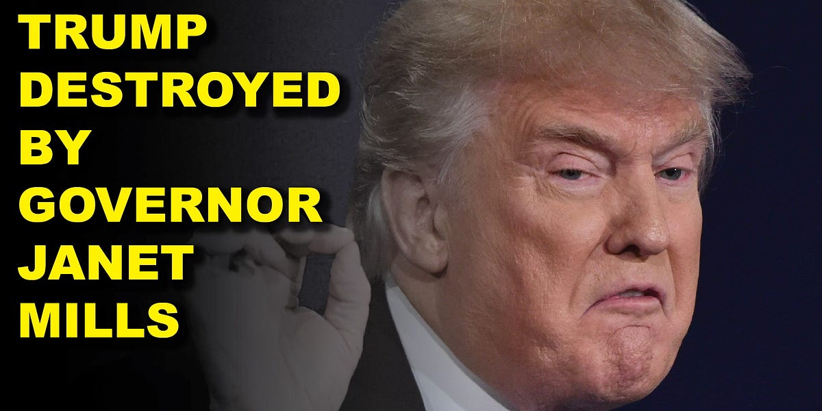 Maine Governor Janet Mills: A Shero Who DESTROYED Trump.