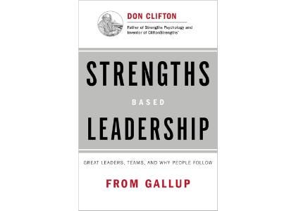 Strengths-Based Leadership: Why Great Leaders Focus on Strengths, Not ...