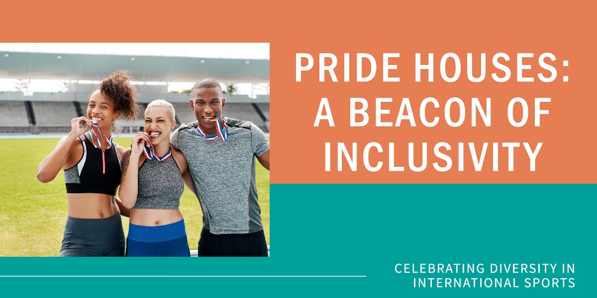 Pride Houses: A Beacon of Inclusivity and Change in International Sports