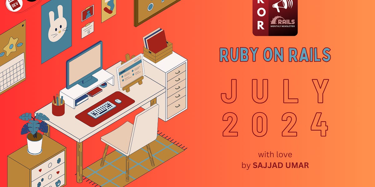 Ruby on Rails - July 2024 - by Sajjad Umar