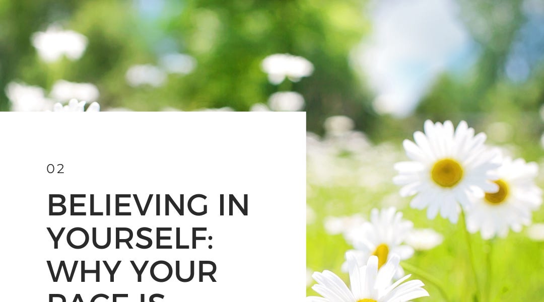 02 | Believing in Yourself: Why Your Pace is Enough