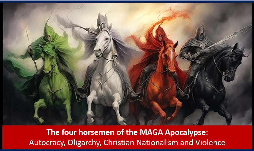 The four horsemen of the MAGA Apocalypse: Autocracy, Oligarchy ...