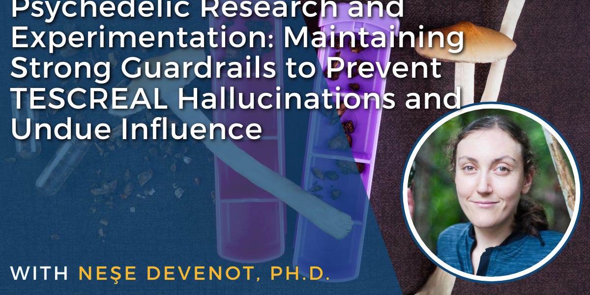 Psychedelic Research and Experimentation: Maintaining Strong Guardrails ...