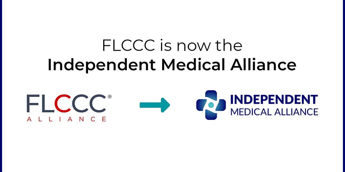 FLCCC Alliance is Now the Independent Medical Alliance, Leading a New ...
