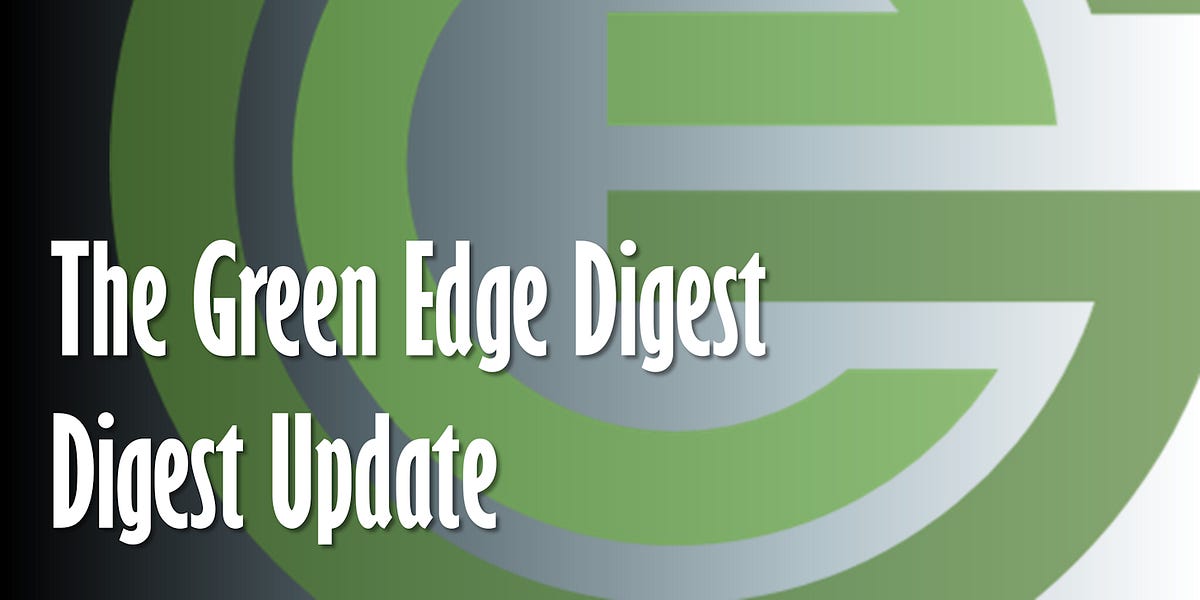 The Green Edge Digest Update – January 2025