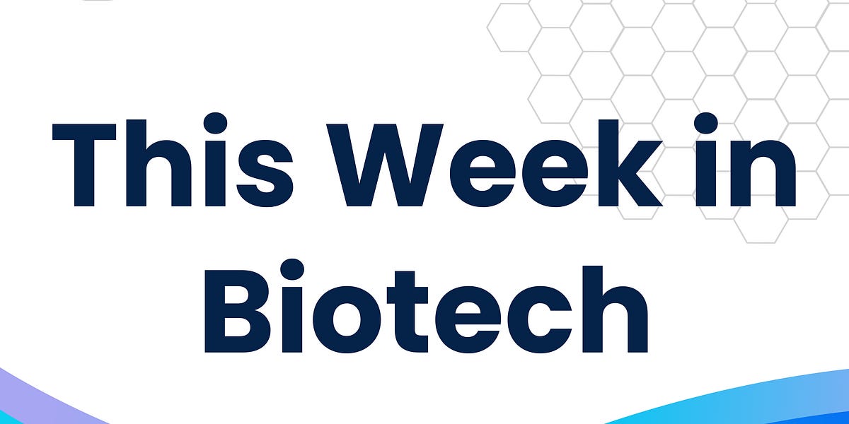 This Week in Biotech #13 - by Katerina Roznik
