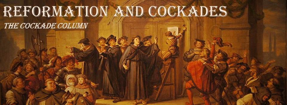 Reformation and Cockades - by Heather Sheen