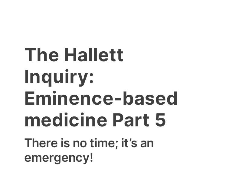 The Hallett Inquiry: Eminence-based medicine Part 5
