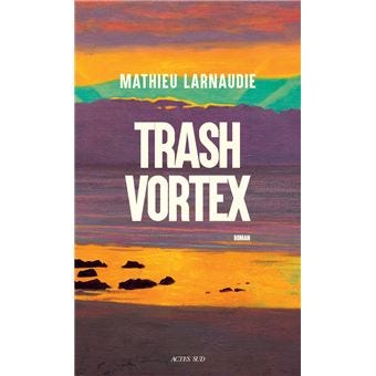 Trash vortex - by Robert Fillon - Le Substack de Robert