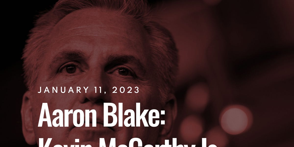 Aaron Blake: Kevin McCarthy Is Keeping a Secret