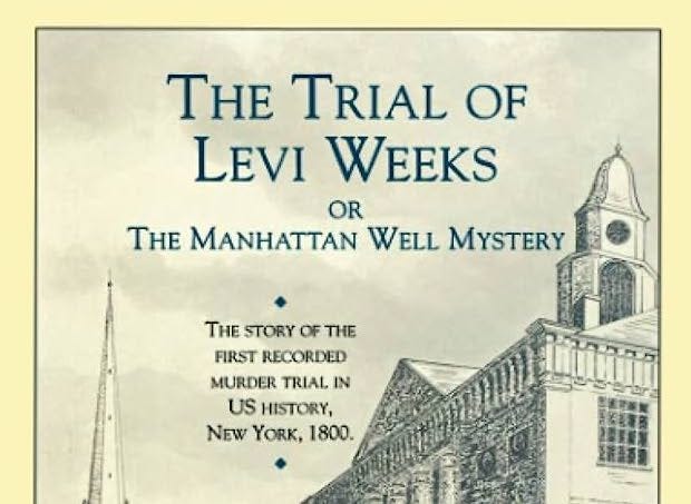 Report of the Trial of Levi Weeks - by John McWhorter