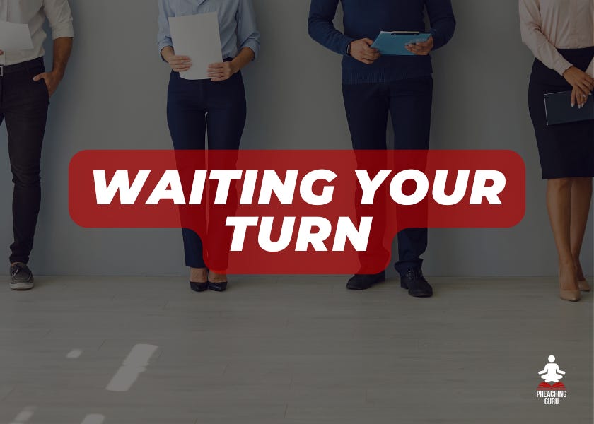📖 Waiting Your Turn - Preaching Guru