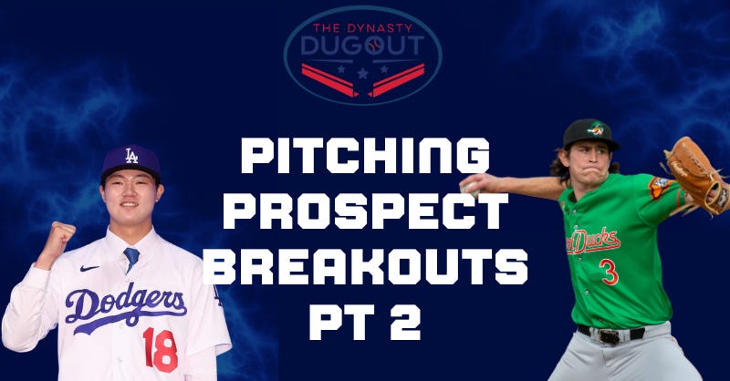 2024 Pitching Prospect Breakouts Pt. 2 - by Chris Clegg