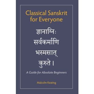 Classical Sanskrit for Everyone: A Guide for Absolute Beginners