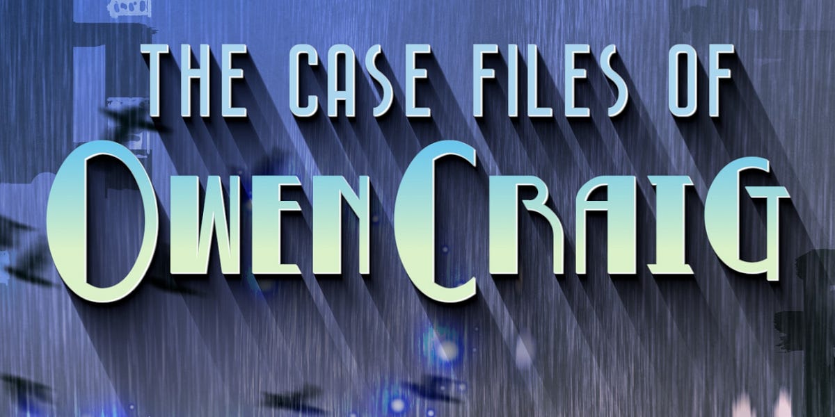 The Case Files of Owan Craig - Tea and Tales