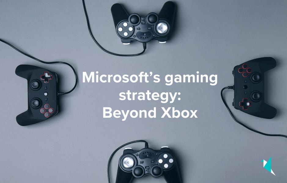 Microsoft’s gaming strategy: Beyond Xbox 🎮 - by Mythili