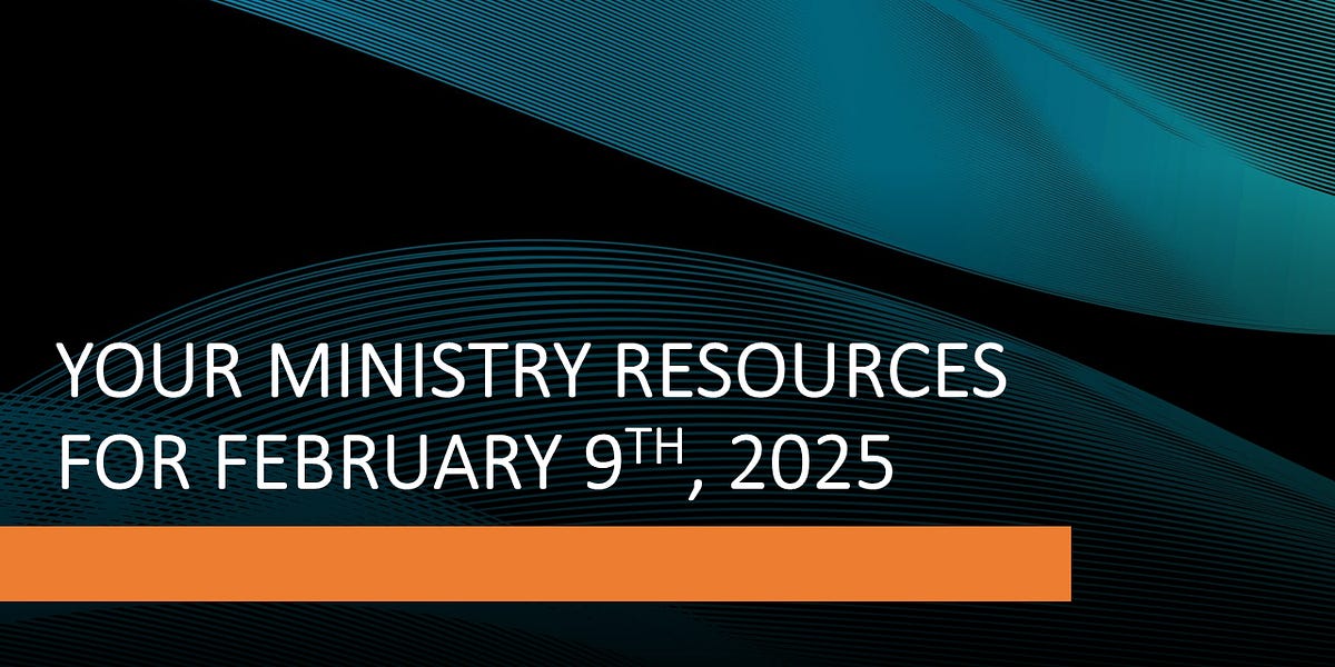 February 9th, Sermon & Ministry Resources - Lectionary Link