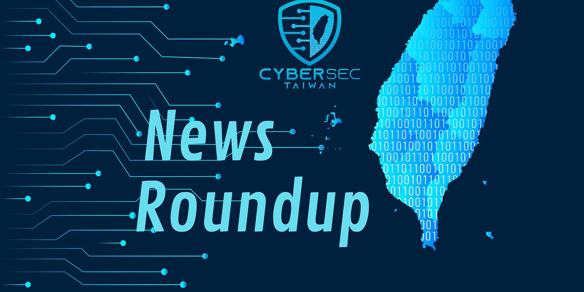 News Roundup: December 1-15, 2024 - CyberSec Taiwan