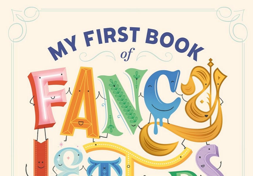 A Gorgeous Alphabet Art Book: My First Book of Fancy Letters by Jessica ...